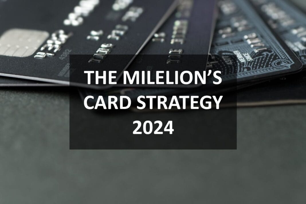 The MileLion’s 2024 Credit Card Strategy - The MileLion